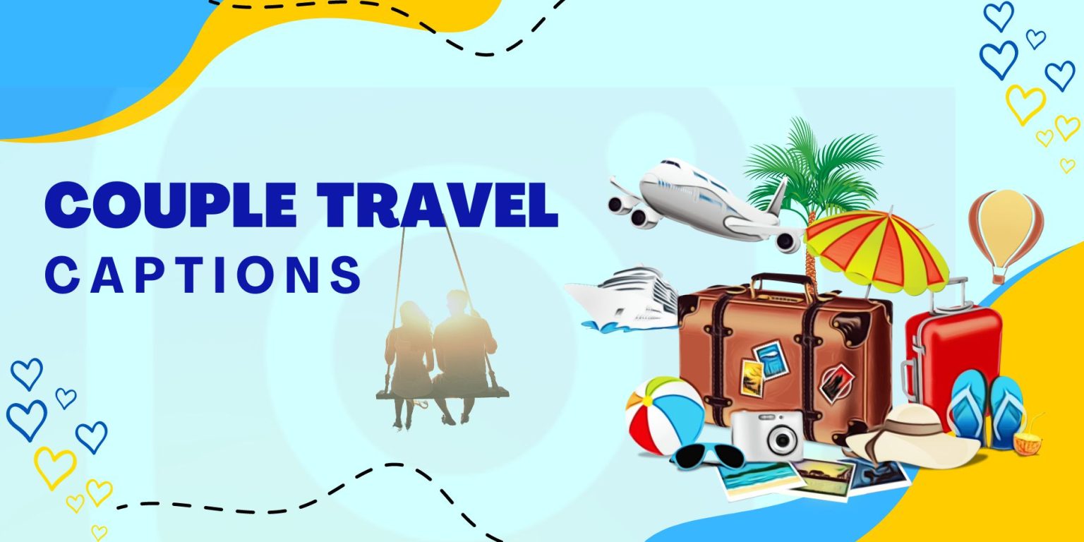180 Couple Travel Captions: Insta Travel Vibes (2025)